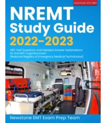 NREMT Study Guide 2022-2023: 480 Test Questions and Detailed Answer ...