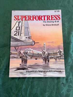 Superfortress Boeing B-29 by Steve Birdsall Squadron Signal 6028 Ron ...