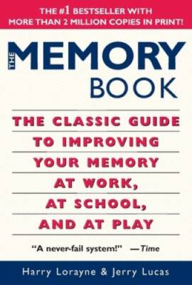The Memory Book: The Classic Guide to Improving Your Memory at Work, at ...