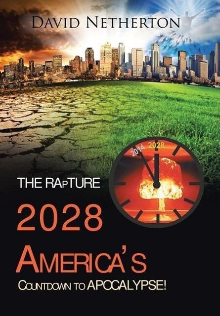 The Rapture 2028 von David Netherton (2015, Gebundene Ausgabe) online ...