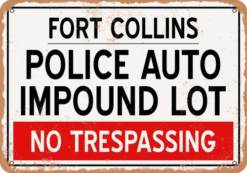 METAL SIGN - Auto Impound Lot of Fort Collins Reproduction - Vintage ...