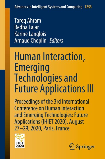 Human Interaction, Emerging Technologies And Future Applications Iii ...