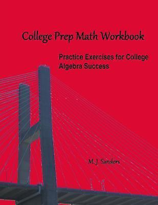 College Prep Math Workbook : Practice Exercises for College Algebra ...