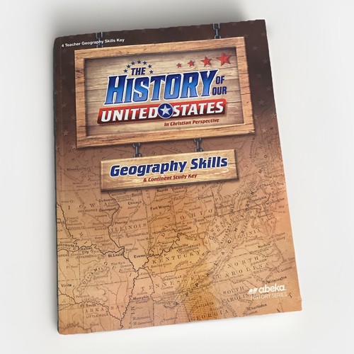 The History of Our United States Geography Skills Teacher Key Abeka ...