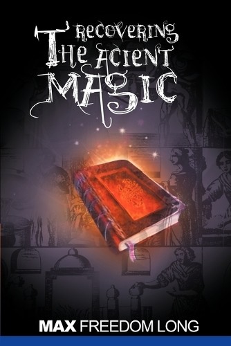 Max Freedom Long Recovering the Ancient Magic (Paperback) (UK IMPORT ...