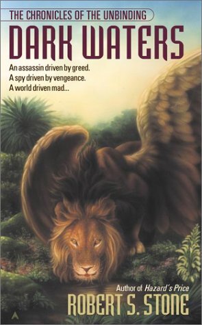 DARK WATERS (CHRONICLES OF THE UNBINDING, BOOK 2) By Robert S. Stone ...