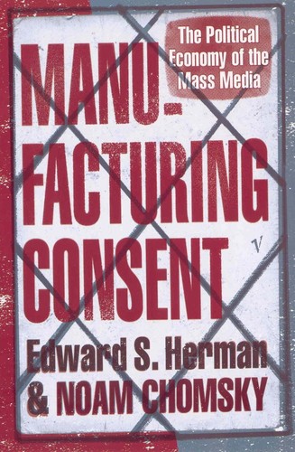 Manufacturing Consent: The Political Economy of the Mass Media by Noam ...