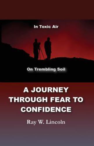 A Journey Through Fear to Confidence: In Toxic Air, On Trembling Soil ...