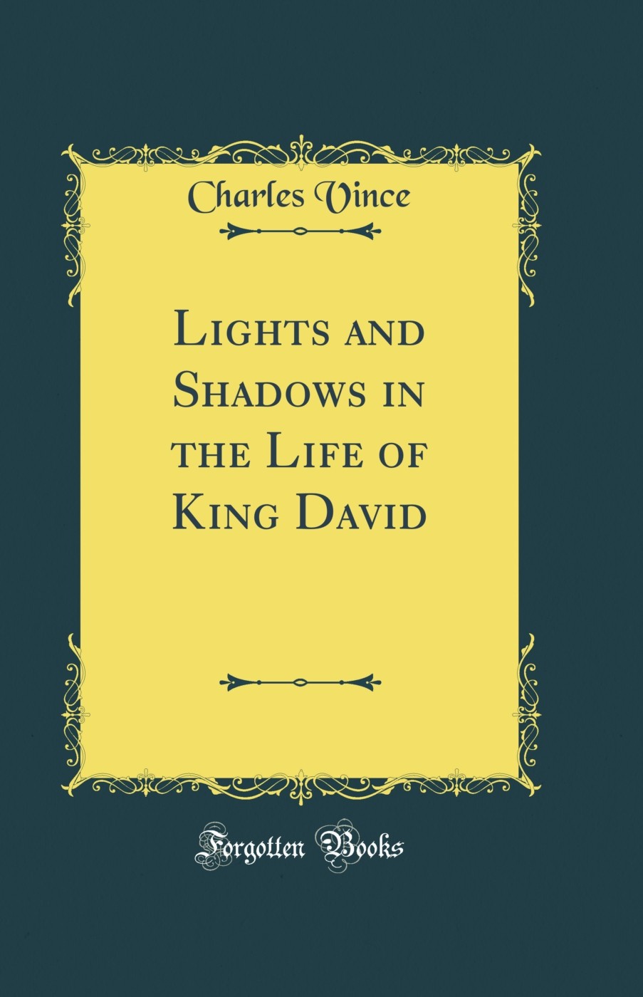 Lights and Shadows in the Life of King David (Classic Reprint) by ...