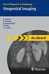 Urogenital Imaging: Direct Diagnosis in Radiology by Patrick Hein, Patrick Asbach, Dirk ...