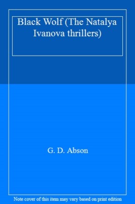 Black Wolf (The Natalya Ivanova thrillers) By G. D. Abson | eBay UK