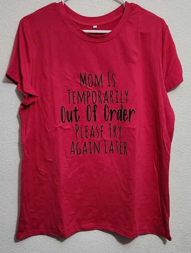Mom Is Temporarily Out Of Order Women's XLarge Short-Sleeve T-Shirt ...
