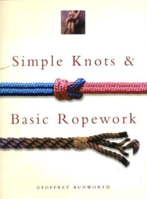 Simple Knots and Basic Ropework, Budworth Geoffrey | eBay