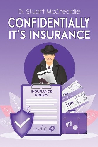 D. Stuart McCreadie Confidentially It’s Insurance (Paperback) (UK ...