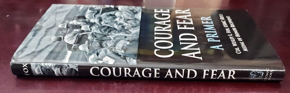 Courage And Fear a Primer by Col Wesley L. Fox(2007,Hardcover) 1st Ed ...