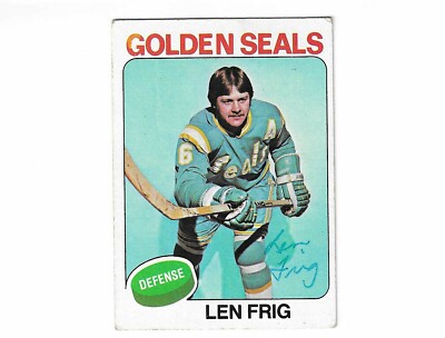 Len Frig 1975-76 Topps Card #174 Signed Golden Seals | eBay