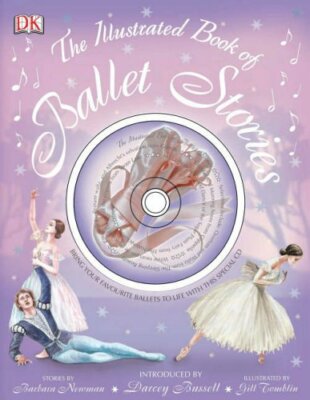 The Illustrated Book of Ballet Stories: Bring Your Favourite Ba | eBay