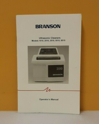 Branson Ultrasonic Cleaners 1510/2510/3510/5510/8510 Operator's Manual ...