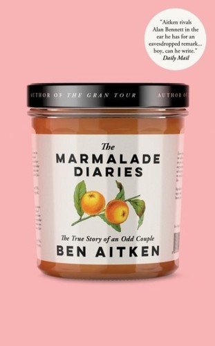 Marmalade Diaries : The True Story of an Odd Couple by Ben Aitken (2022 ...
