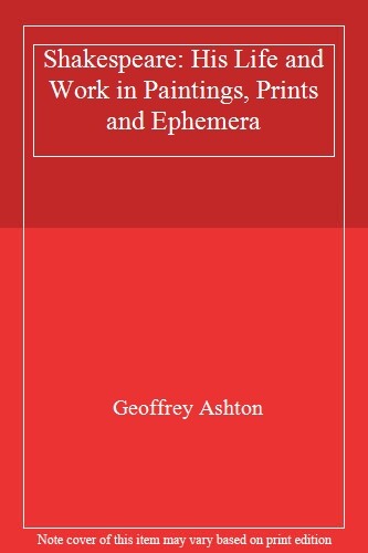 Shakespeare: His Life and Work in Paintings, Prints and Ephemera | eBay