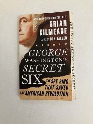 George Washington's Secret Six : The Spy Ring That Saved the American ...