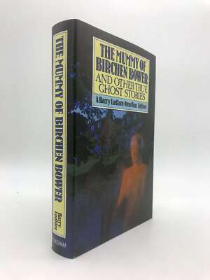 Mummy of Birchen Bower and Other True Ghost Stories, Ludlam, Harry ...