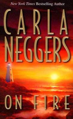 On Fire - Mass Market Paperback By Neggers, Carla - GOOD 9781551669700 ...