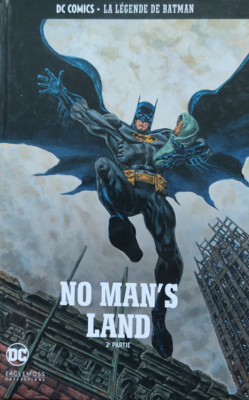 DC COMICS LA LEGENDE DE BATMAN - TOME 67, NO MAN'S LAND 2è PARTIE ...