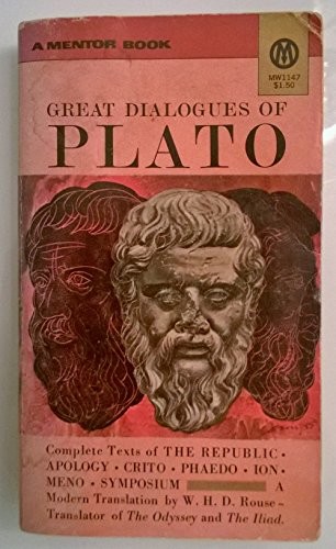 GREAT DIALOGUES OF PLATO EDITED BY ERIC H. WARMINGTON AND By Plato; W.h ...