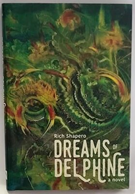 Dreams of Delphine by Dreams of Delphine a novel Rich Shapero Book The ...