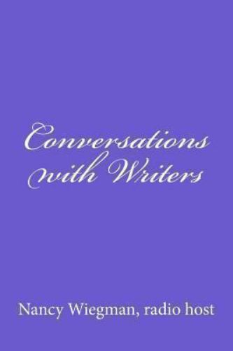 Conversations with Writers by Neal Wiegman, Maya Angelou, Scott Simon ...