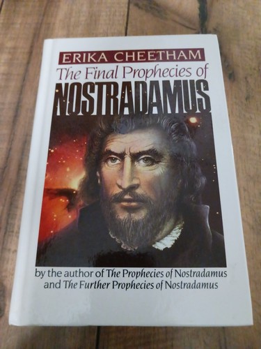 The Final Prophecies of Nostradamus by Erika Cheetham (1989, UK-B ...
