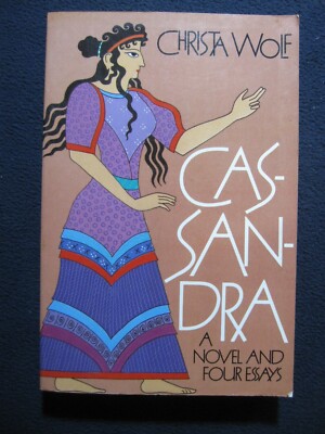 Cassandra: A Novel and Four Essays [Paperback] Wolf, Christa Van Heurck ...