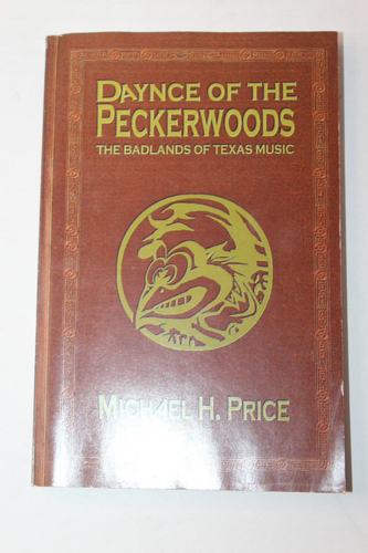 DAYNCE OF THE PECKERWOODS By Michael H. Price PB VG ~SIGNED/Autographed ...