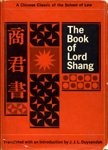 THE BOOK OF LORD SHANG: A CLASSIC OF THE CHINESE SCHOOL OF By J. J. L ...