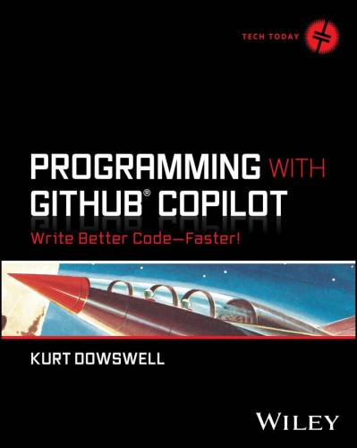 Programming with GitHub Copilot: Write Better Code--Faster! (Tech Today) NEUF | eBay