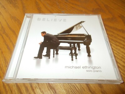 BELIEVE - MICHAEL ETHINGTON, SOLO PIANO CD 634479776458| eBay