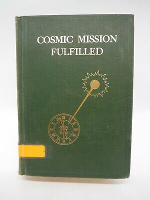 Cosmic Mission Fulfilled by Ralph M. Lewis, AMORC 1966, 1st. ed ...