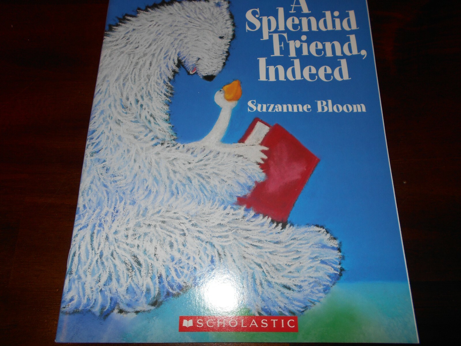 A Splendid Friend, Indeed By: Suzanne Bloom - Paperback - new ...