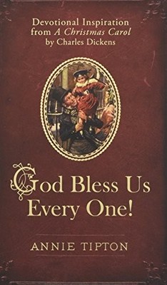 God Bless Us Every One!: Devotional I..., Tipton, Annie 9781634098915| eBay