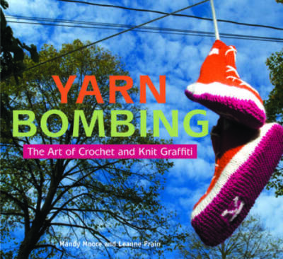 Yarn Bombing: The Art of Crochet and Knit Graffiti - Paperback - GOOD ...
