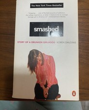 Smashed : Story of a Drunken Girlhood by Koren Zailckas (2006, Uk-B ...