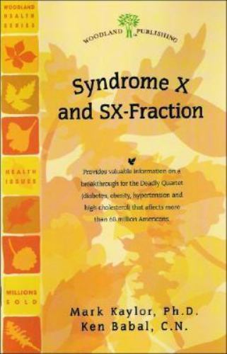 Woodland Health Ser.: Syndrome X and SX-Fraction by Mark Kaylor and Ken ...