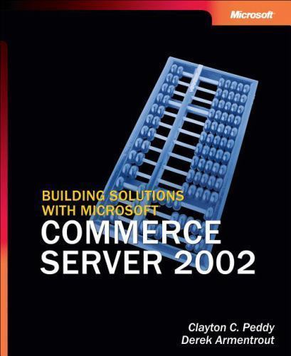 Developer Référence Ser.: Building Solutions with Microsoft® Commerce ...