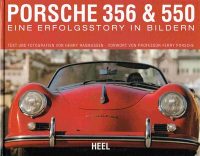 Rasmussen, Henry - Porsche 356 & 550: Eine Erfolgsstory in Bildern ...
