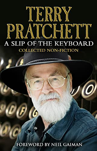 A Slip of the Keyboard: Collected Non-fiction by Terry Pratchett ...