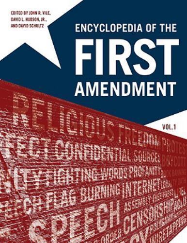 Encyclopedia of the First Amendment by David Schultz, David L. Hudson ...