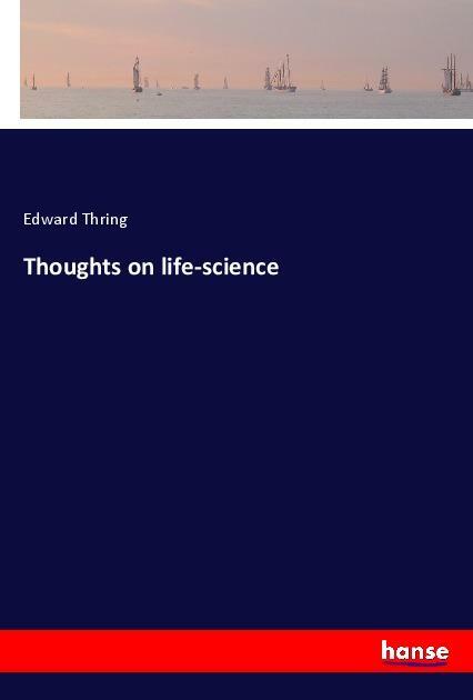 Thoughts on life-science von Edward Thring (2019, Taschenbuch) online ...