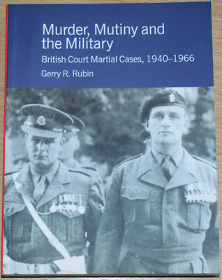 BRITISH COURT MARTIALS 1940-1966 Army Soldiers Military History Mutiny ...