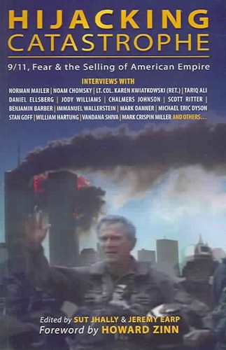 Hijacking Catastrophe : 9/11, Fear and the Selling of American Empire ...
